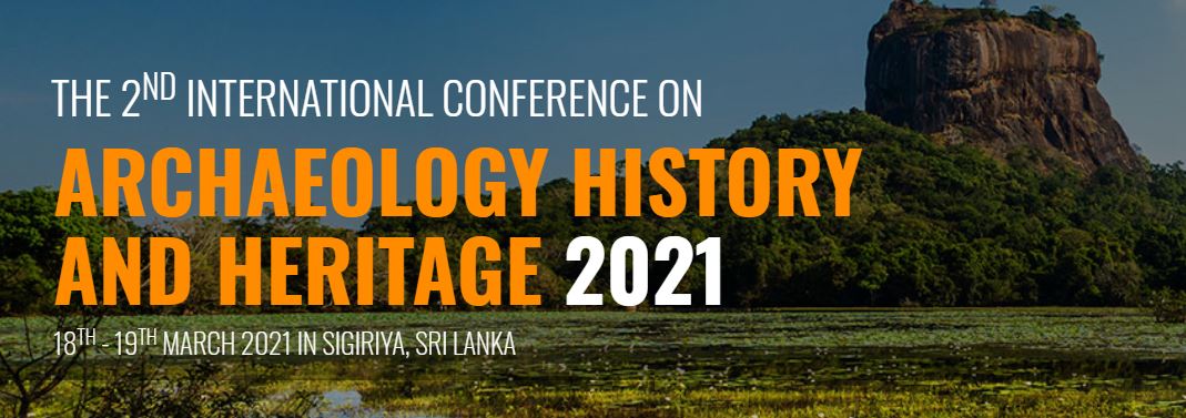 THE 2ND INTERNATIONAL CONFERENCE ON ARCHAEOLOGY, HISTORY AND HERITAGE ...